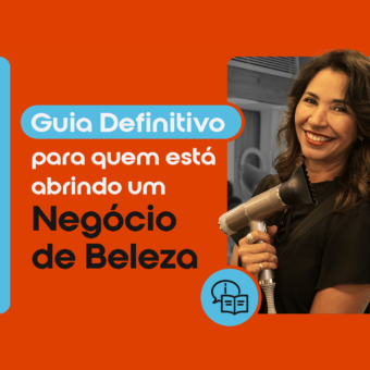 Guia Definitivo para quem está abrindo um Negócio de Beleza - Blog Trinks