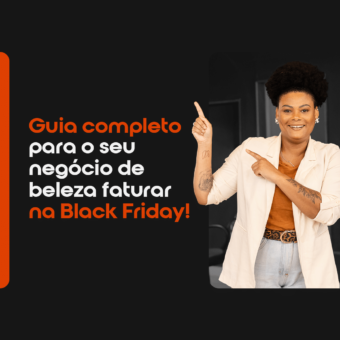 Guia completo para o seu negócio de beleza faturar na Black Friday! - Blog Trinks